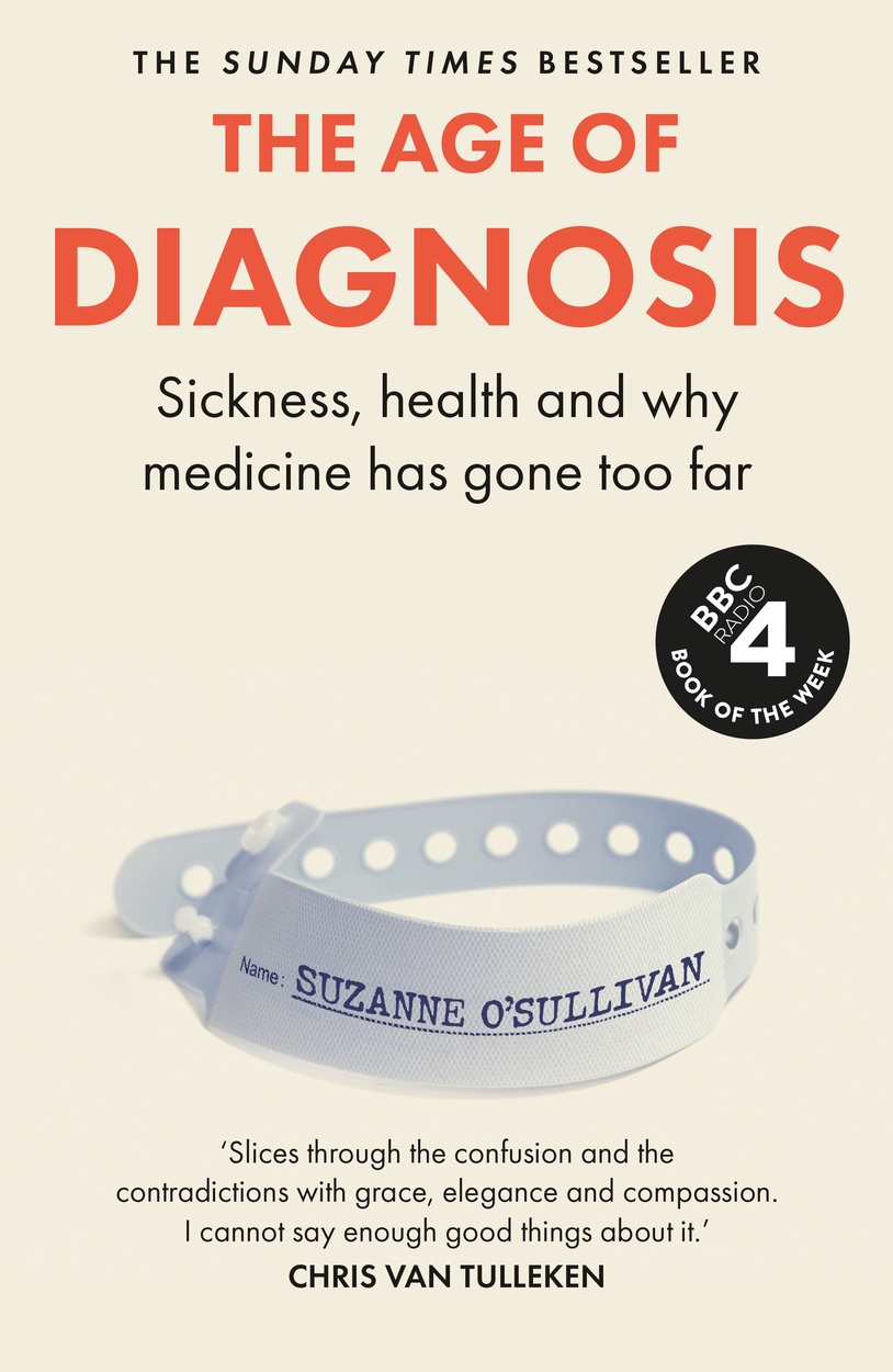 The Age of Diagnosis by Suzanne O’Sullivan | Hachette UK