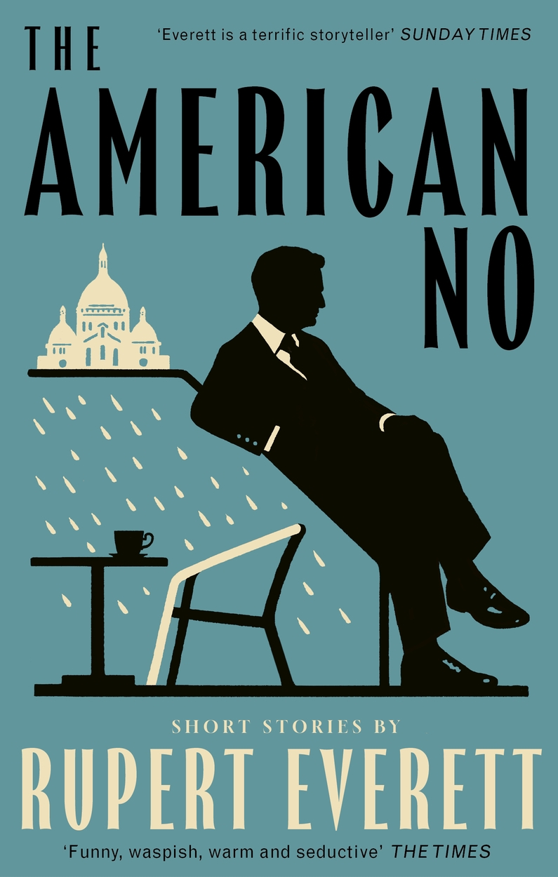 The American No by Rupert Everett | Hachette UK