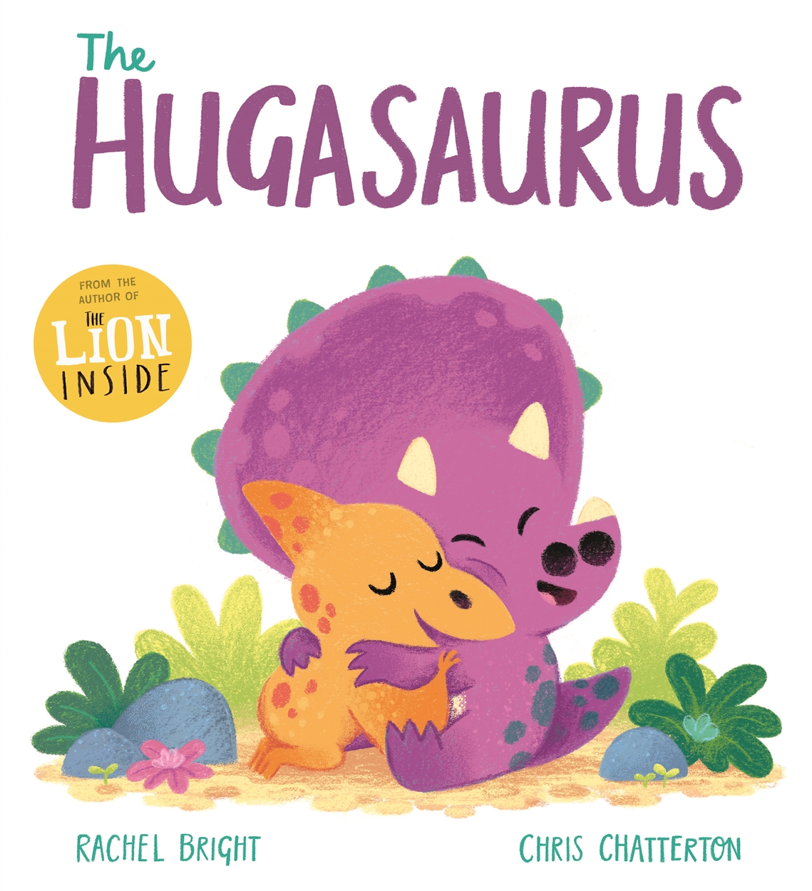 The Hugasaurus by Rachel Bright | Hachette UK
