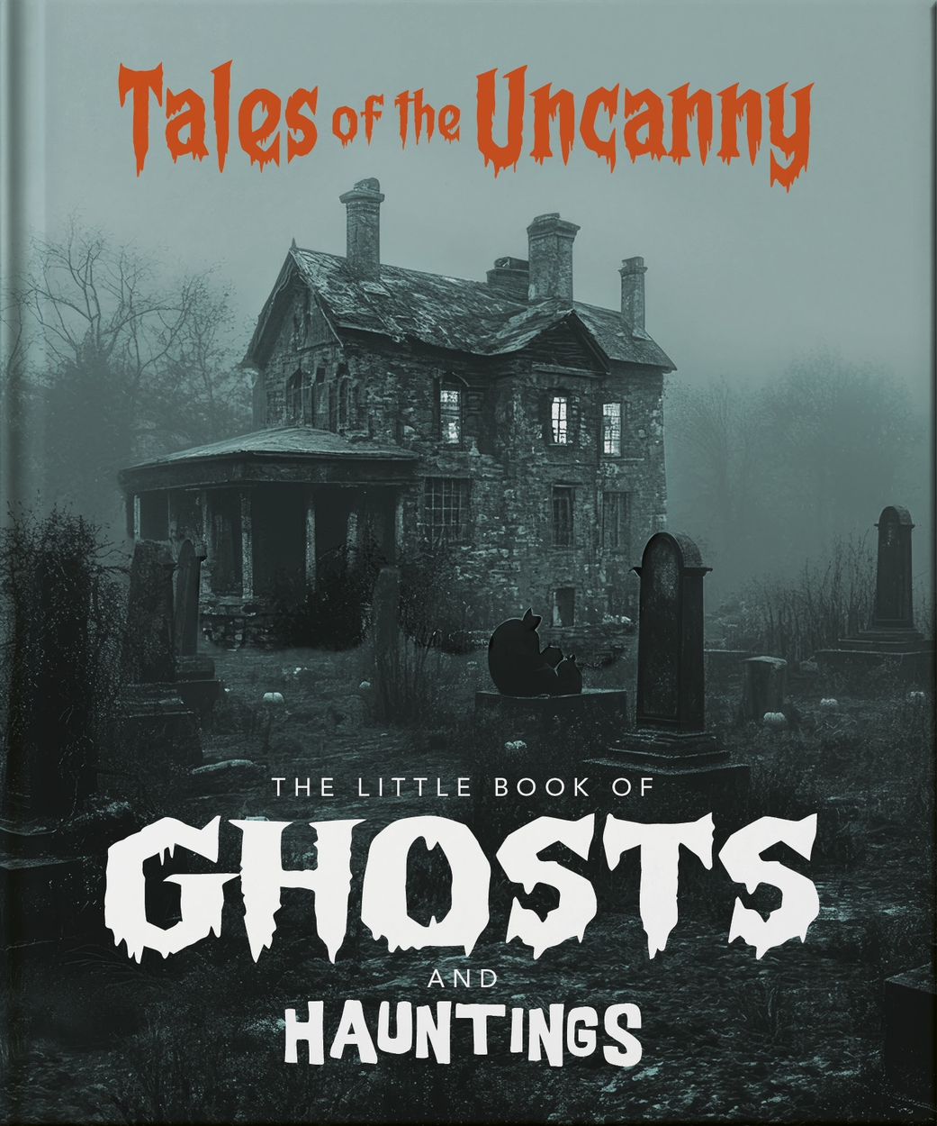 The Little Book of Ghosts and Hauntings by | Hachette UK