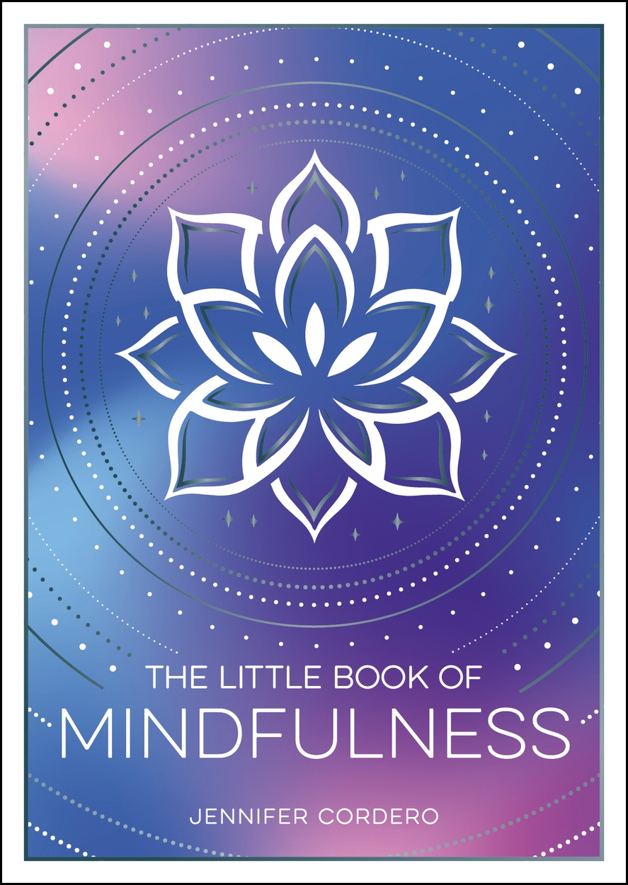 The Little Book of Mindfulness by Jennifer Cordero | Hachette UK