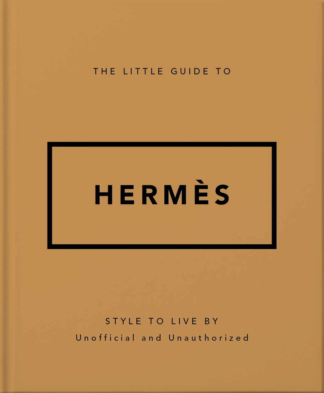 The Little Guide to Hermès by | Hachette UK