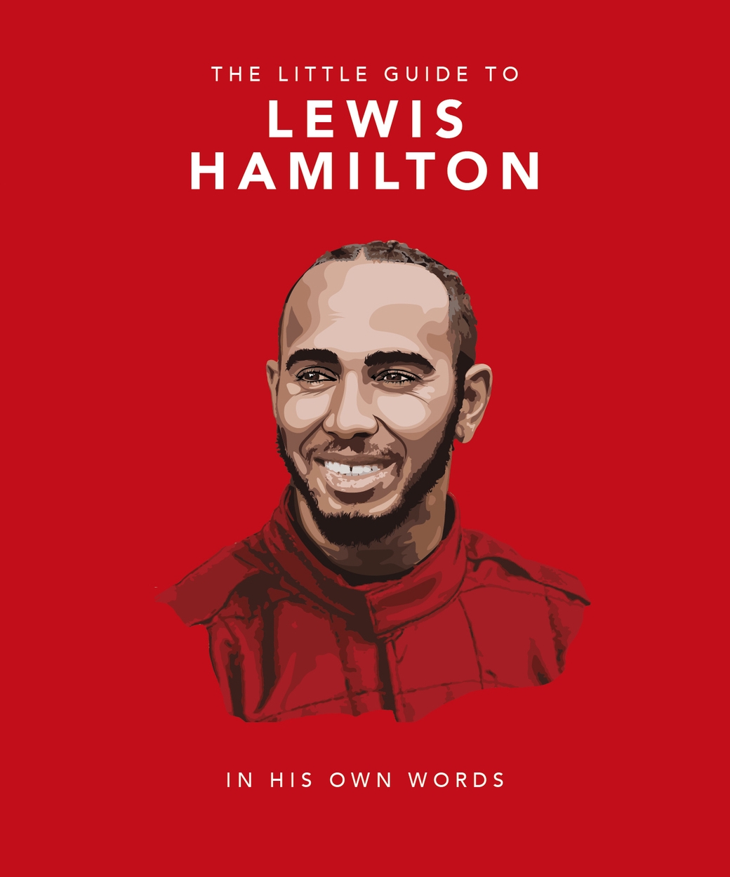 The Little Guide to Lewis Hamilton by | Hachette UK