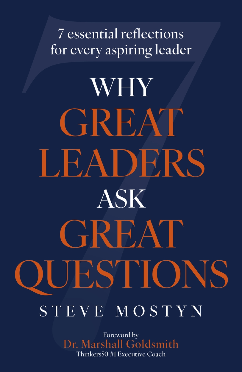 Why Great Leaders Ask Great Questions by Steve Mostyn | Hachette UK
