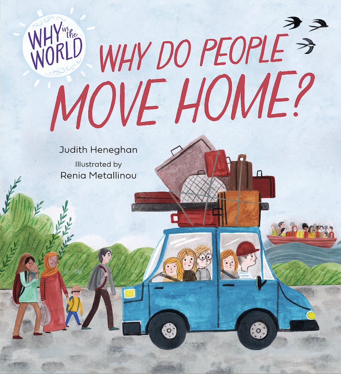 Why in the World: Why do People Move Home? by Judith Heneghan | Hachette UK