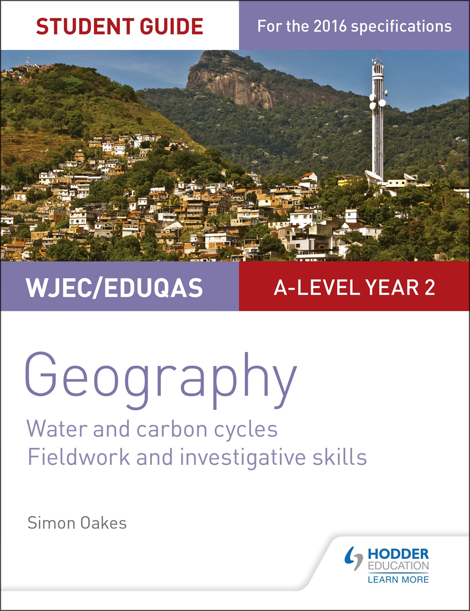 WJEC/Eduqas A-level Geography Student Guide 4: Water and carbon cycles ...