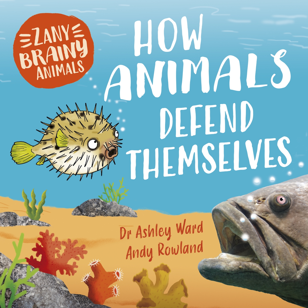 Zany Brainy Animals: How Animals Defend Themselves by Ashley Ward ...