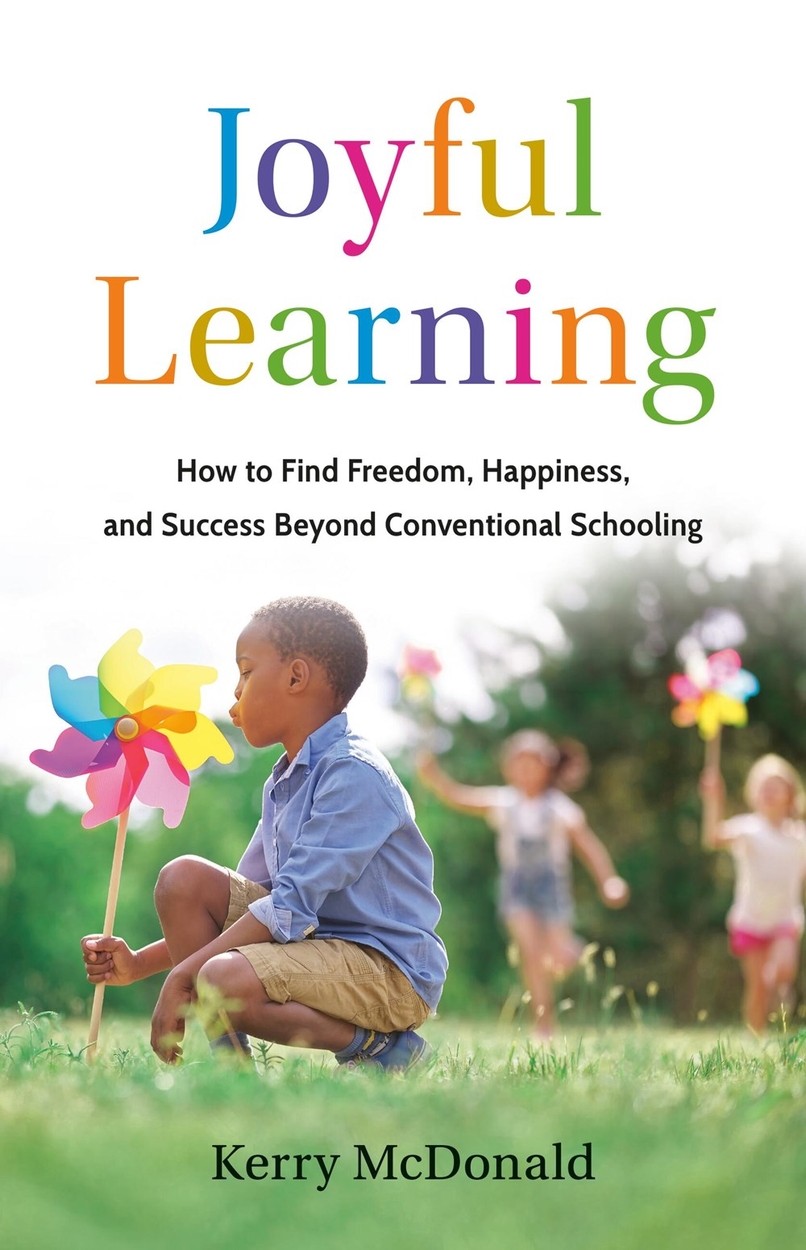 Joyful Learning by Kerry McDonald | Hachette UK