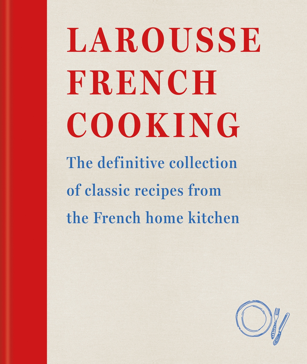 Larousse French Cooking by | Hachette UK