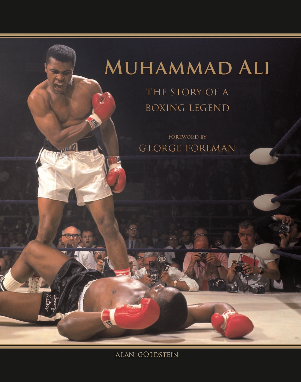 Muhammad Ali: The Story of a Boxing Legend by Alan Goldstein | Hachette UK