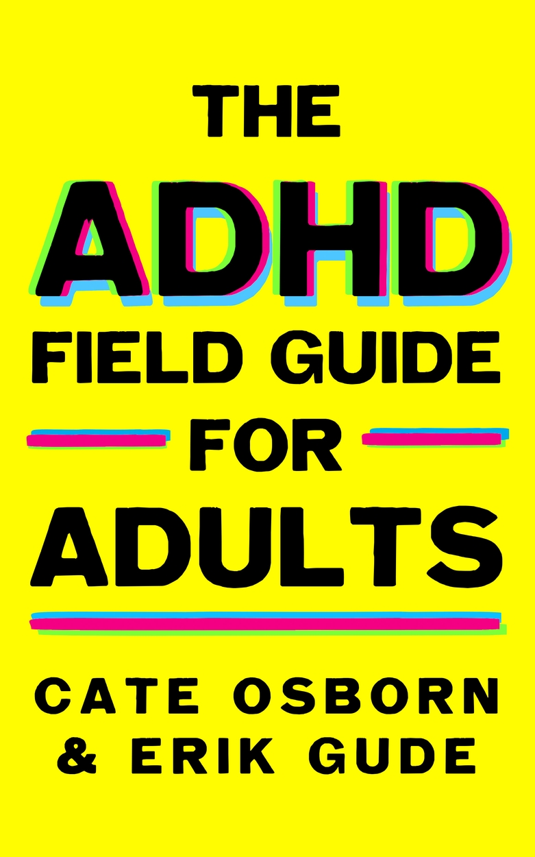 The ADHD Field Guide for Adults by Erik Gude | Hachette UK