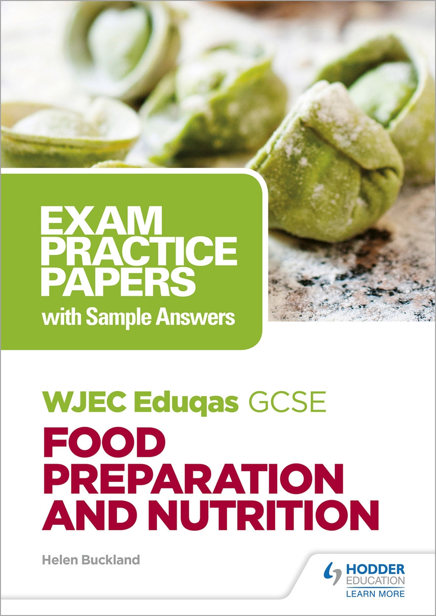 WJEC Eduqas GCSE Food Preparation and Nutrition: Exam Practice Papers ...