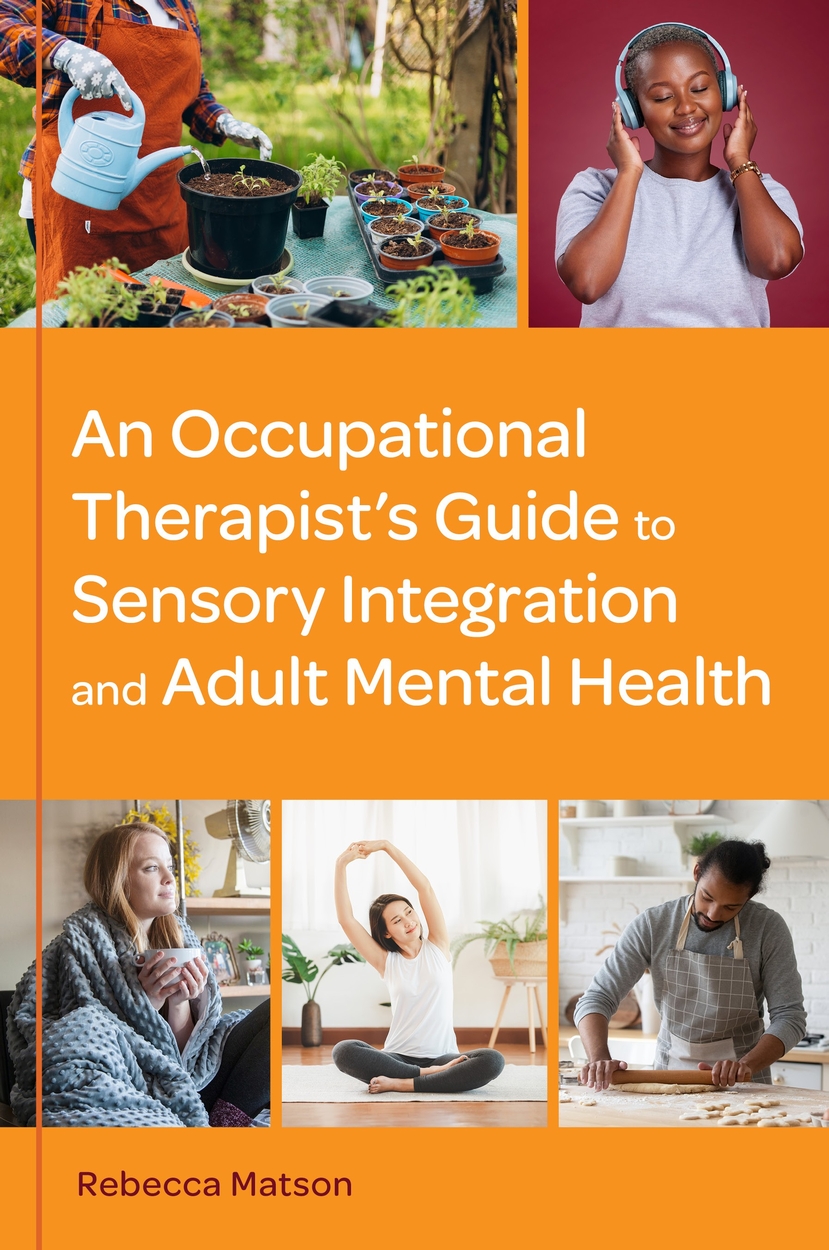An Occupational Therapist’s Guide to Sensory Integration and Adult ...