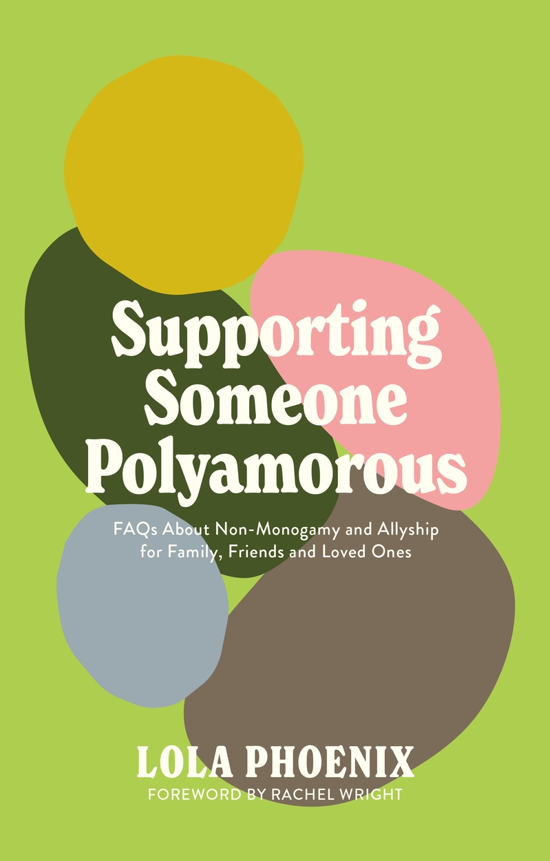 Supporting Someone Polyamorous by Lola Phoenix | Hachette UK