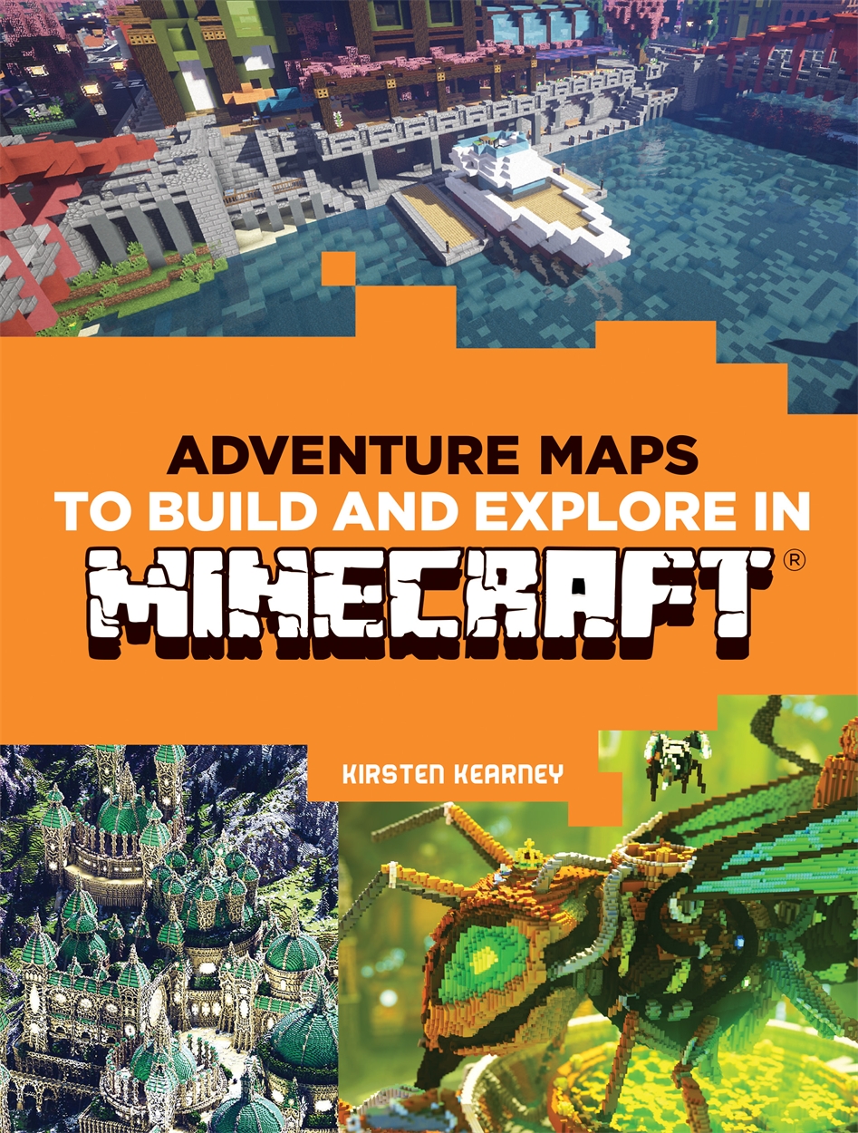 Adventure Maps to Build and Explore in Minecraft by Kirsten Kearney ...
