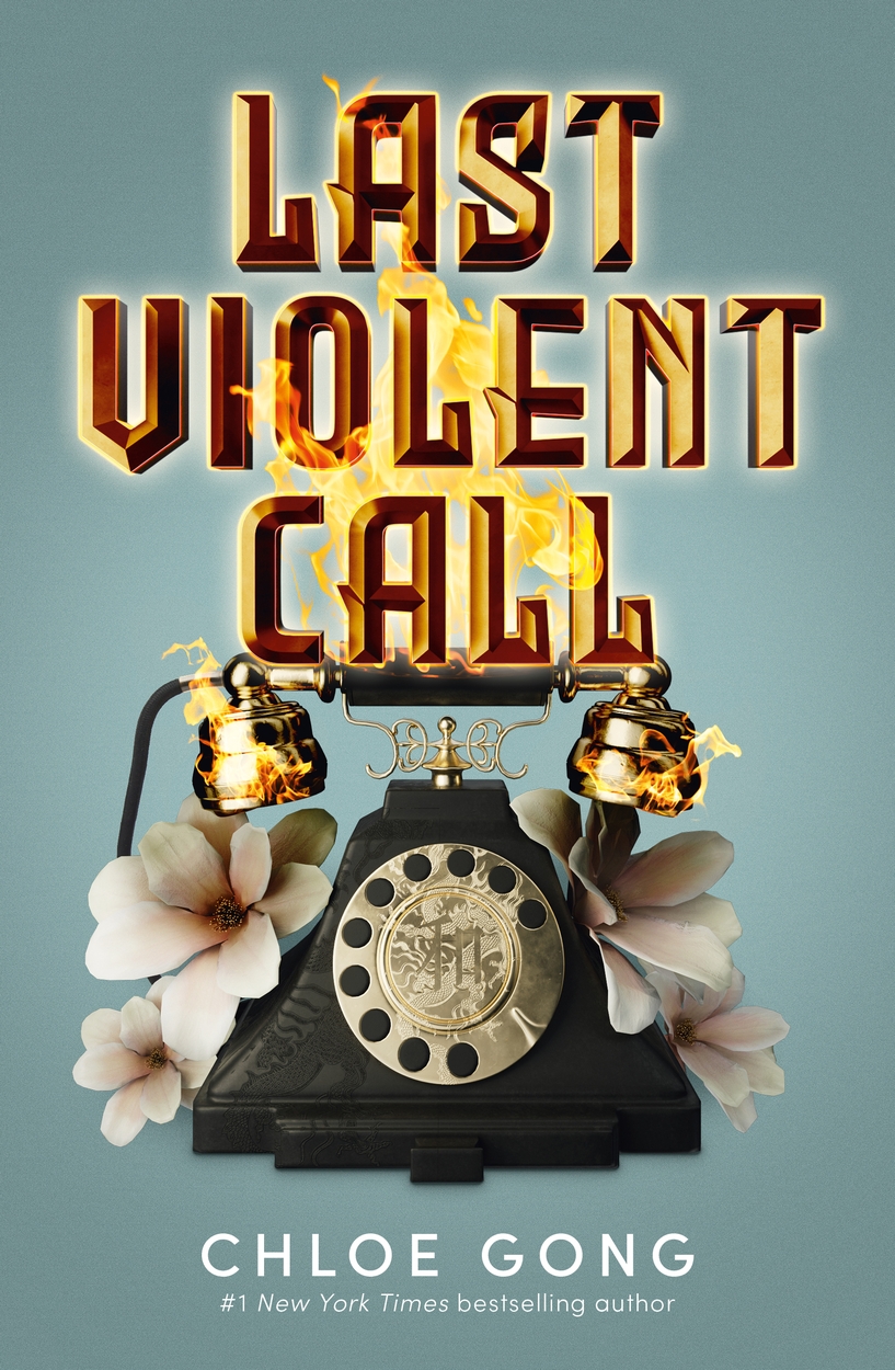 Last Violent Call by Chloe Gong | Hachette UK