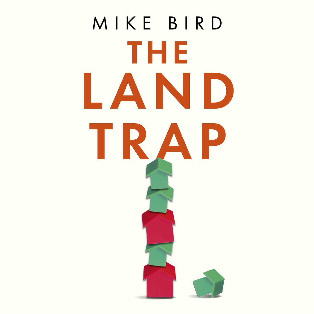 The Land Trap by Mike Bird | Hachette UK