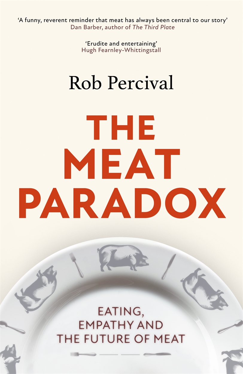 The Meat Paradox by Rob Percival | Hachette UK