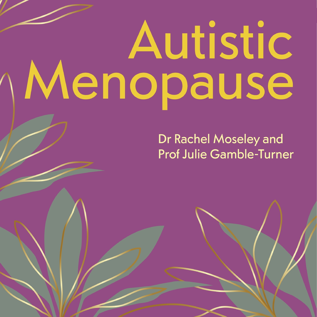 Autistic Menopause by Julie Gamble-Turner | Hachette UK