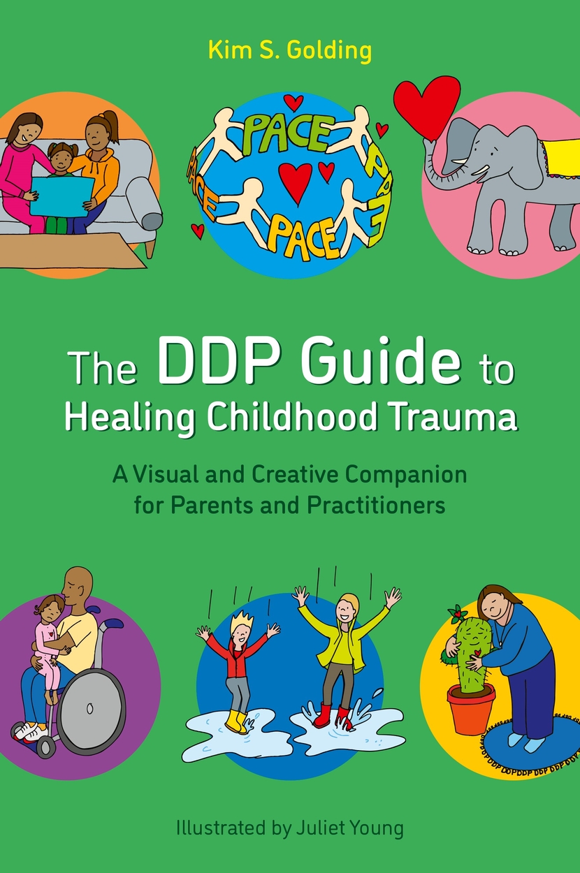 The DDP Guide to Healing Childhood Trauma by Kim S. Golding | Hachette UK