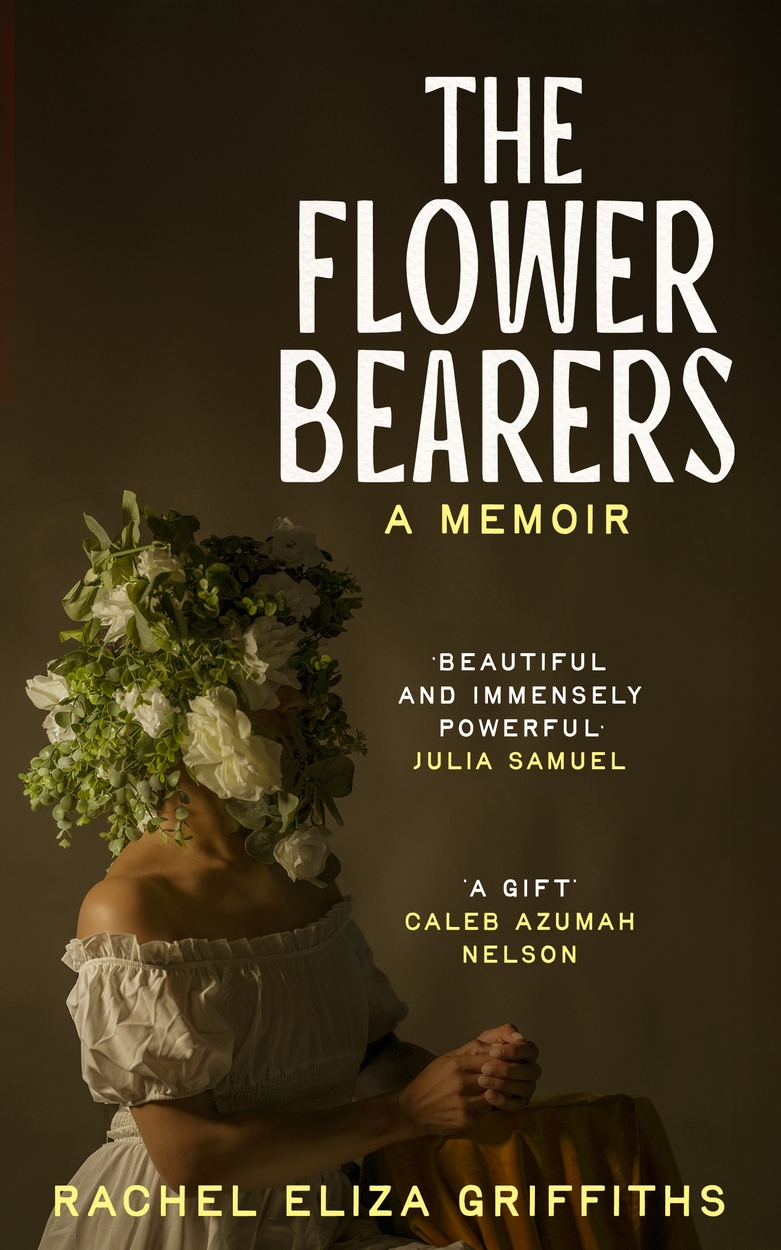 The Flower Bearers by Rachel Eliza Griffiths | Hachette UK