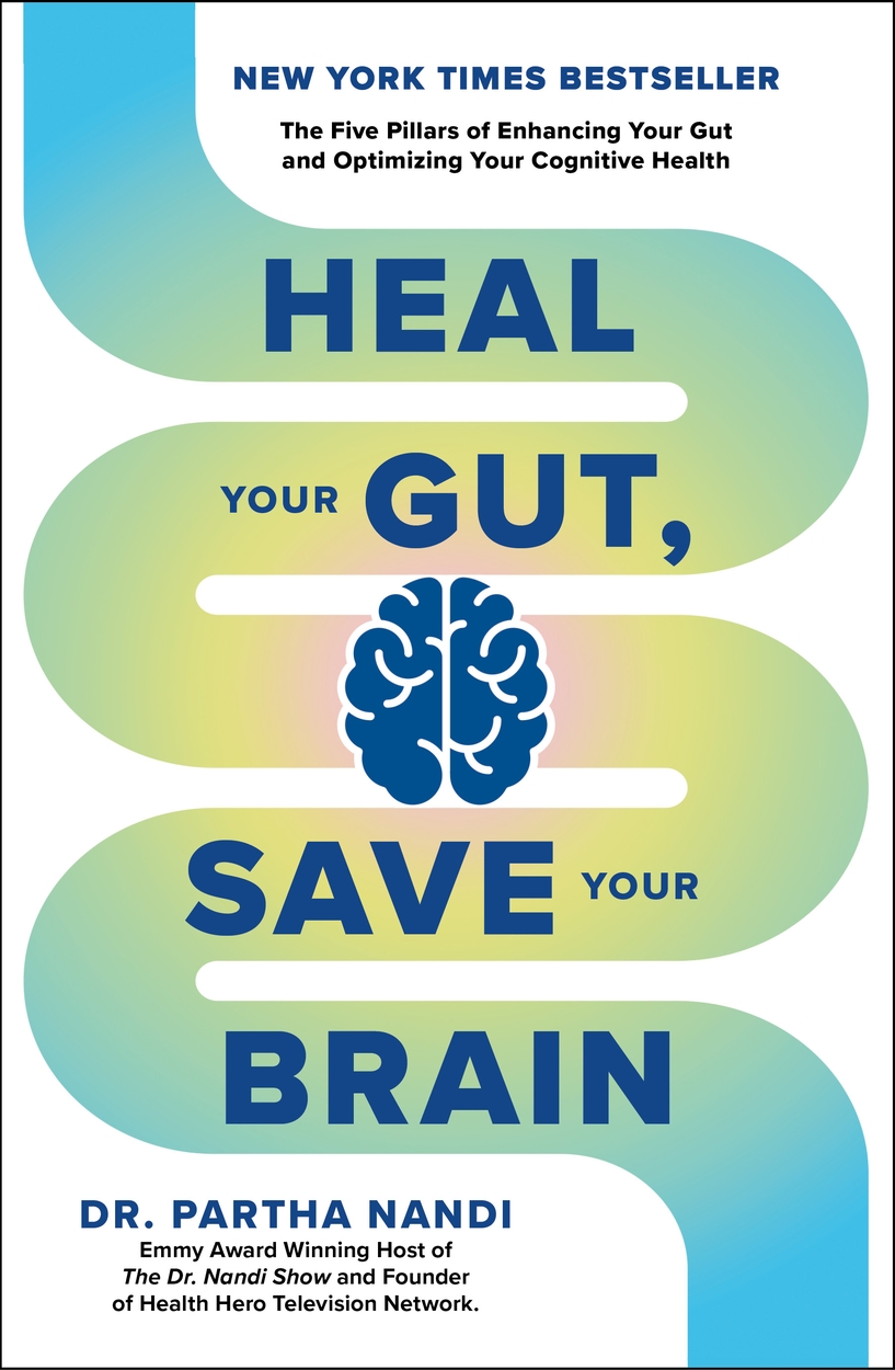 Heal Your Gut, Save Your Brain by Dr Partha Nandi | Hachette UK
