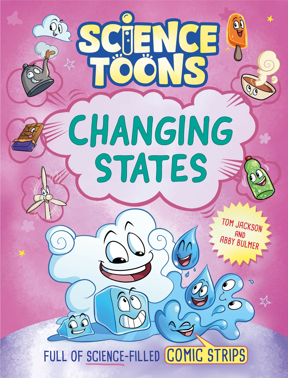Science Toons: Changing States by Tom Jackson | Hachette UK
