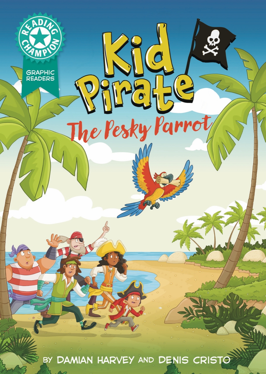 Reading Champion: Graphics: Kid Pirate: The pesky parrot by Damian ...