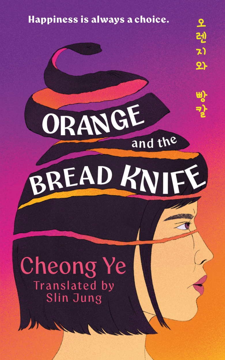 Orange and the Bread Knife by Cheong Ye | Hachette UK