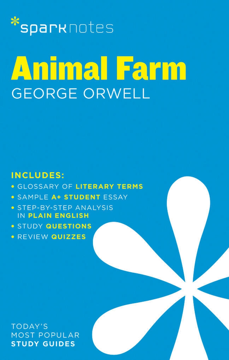 Animal Farm SparkNotes Literature Guide by George Orwell | Hachette UK