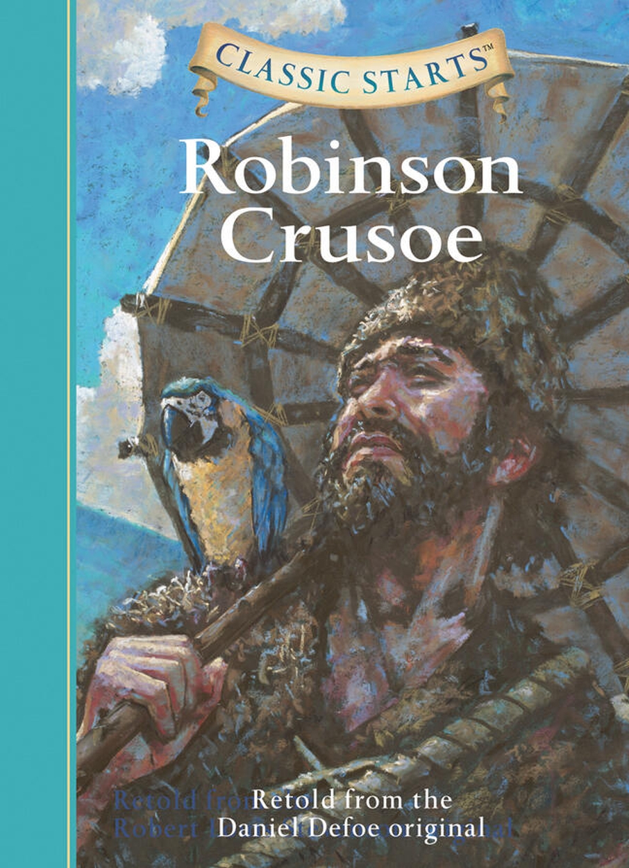 Classic Starts®: Robinson Crusoe by Daniel Defoe | Hachette UK