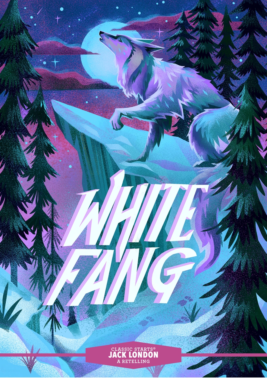 Classic Starts®: White Fang by Jack London | Hachette UK