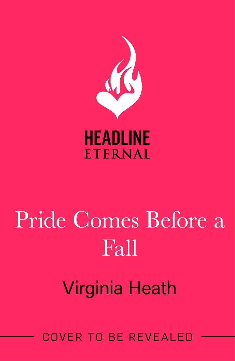 Pride Comes Before a Fall by Virginia Heath | Hachette UK