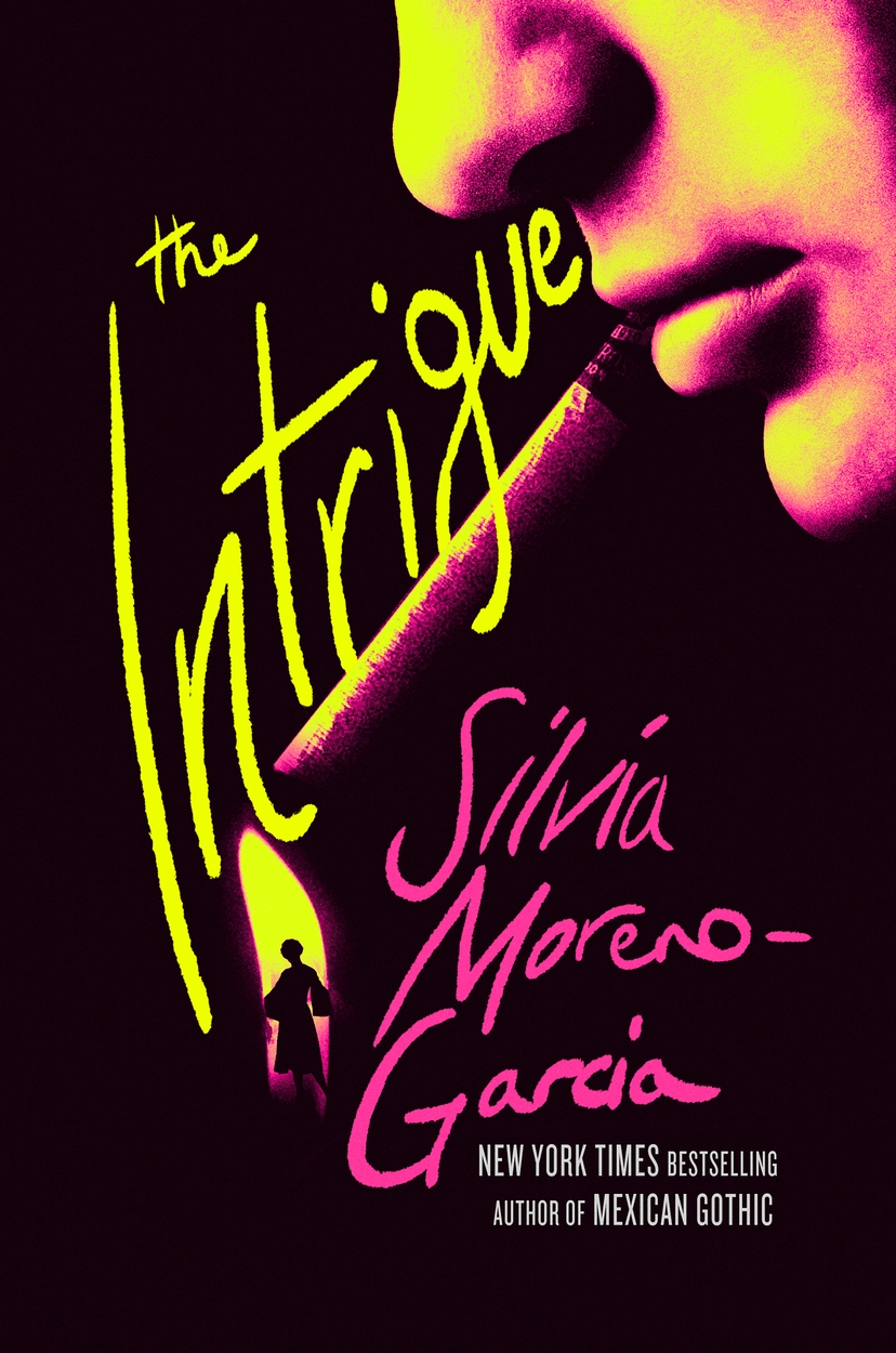 The Intrigue by Silvia Moreno-Garcia | Hachette UK