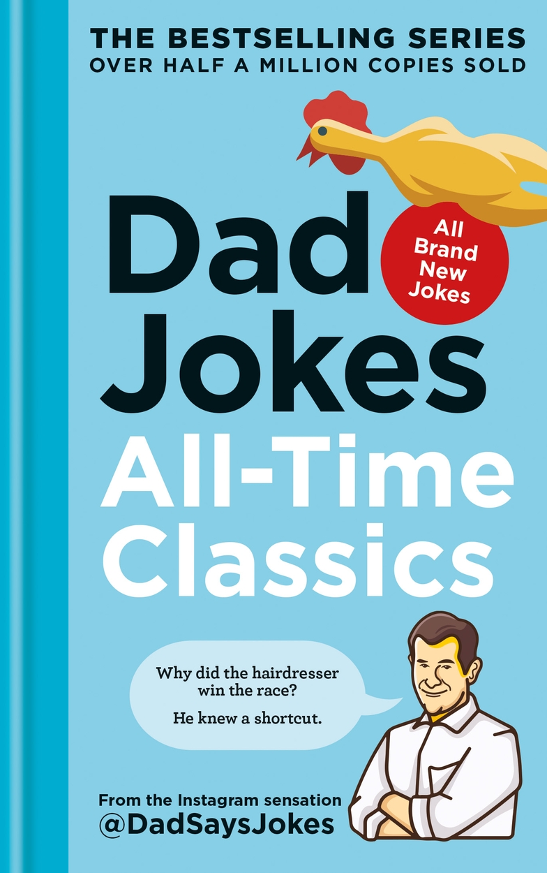 Dad Jokes: All-Time Classics by Dad Says Jokes | Hachette UK