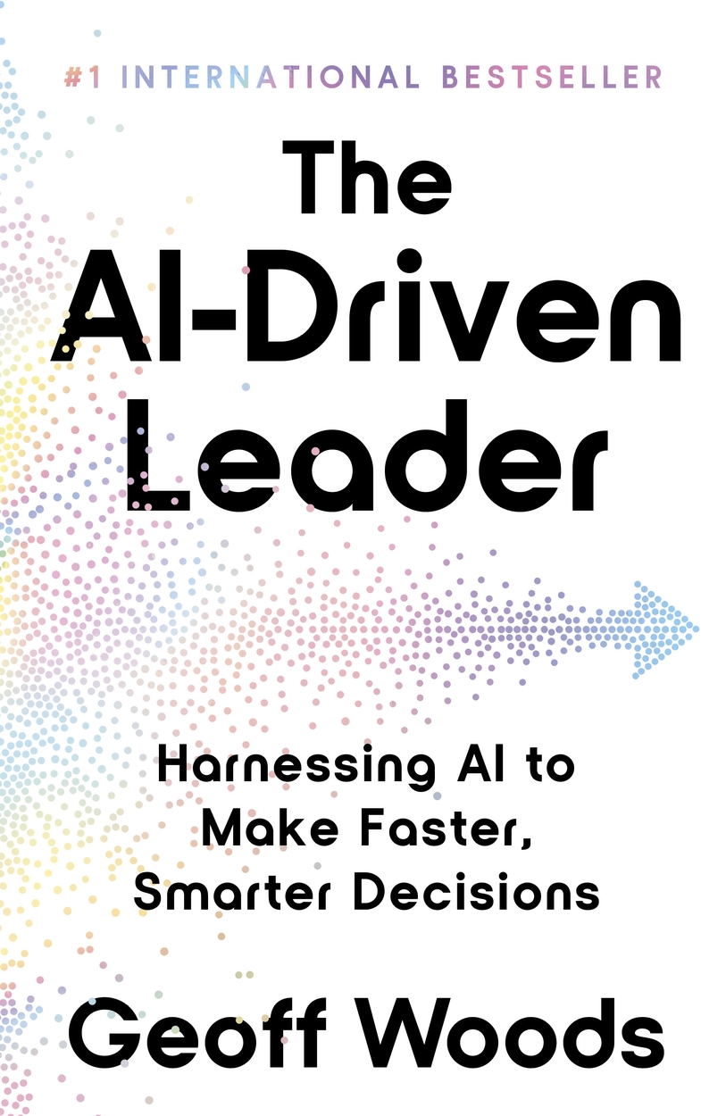 The AI Driven Leader by Geoff Woods | Hachette UK